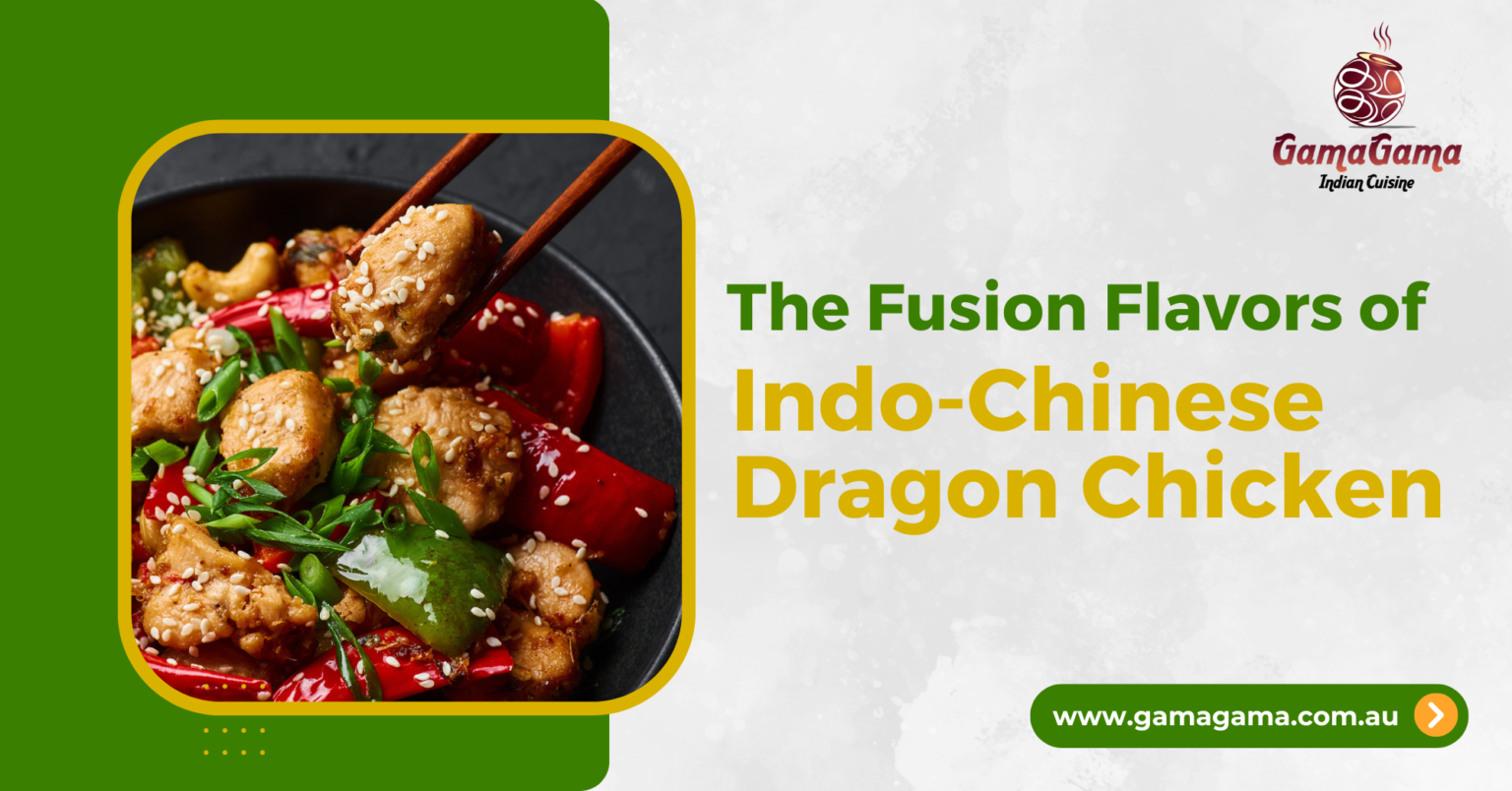 Indo-Chinese Dragon Chicken Flavors | Indo-Chinese cuisine Perth